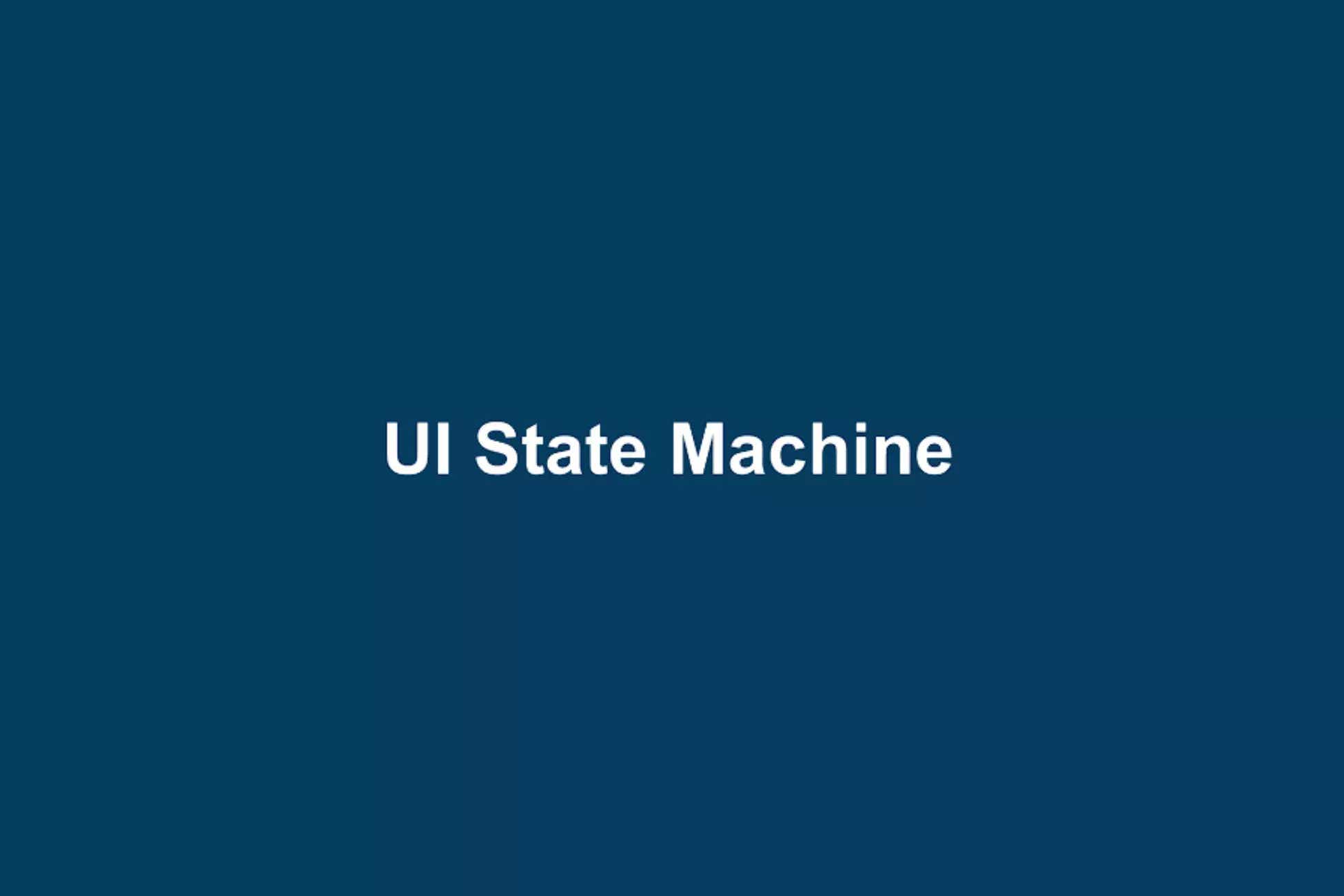 UI State Machine